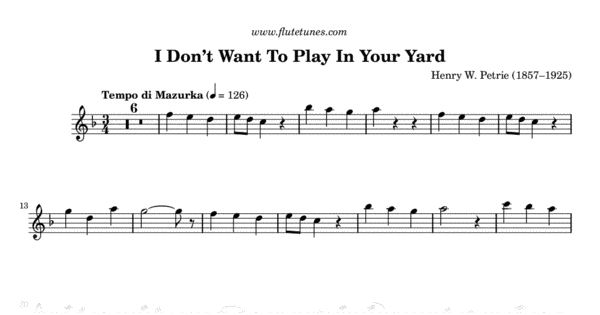 I Don't Want To Play In Your Yard (H.W. Petrie) - Free Flute Sheet ...